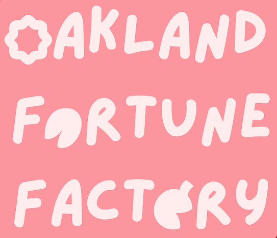 Oakland Fortune Factory